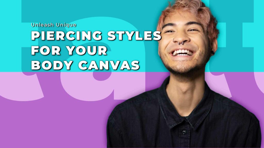 Unleash Your Inner Rebel With These Bold Piercing Styles