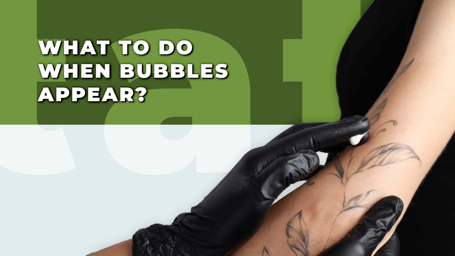 Tattoo Bubbling: How to Prevent and Treat bubbles on Tattoo